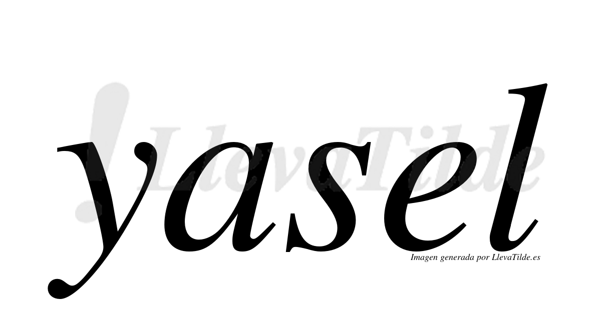 ¿Lleva tilde yasel? | LlevaTilde.es