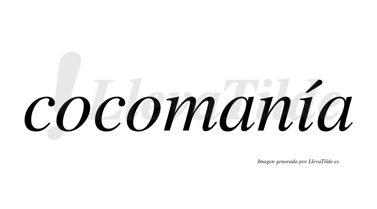 ¿Lleva tilde cocomanía? | LlevaTilde.es