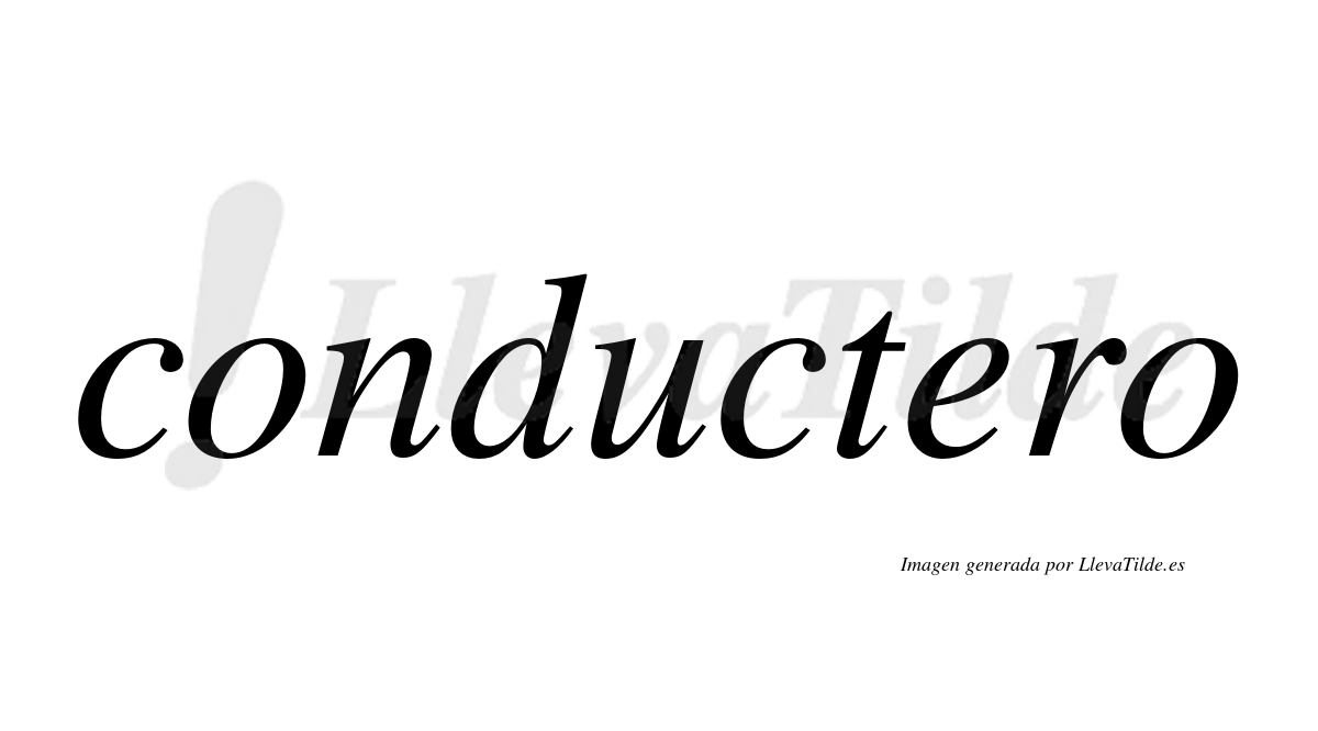 ¿Lleva tilde conductero? | LlevaTilde.es