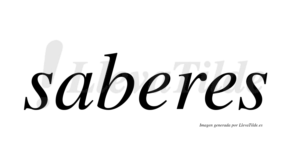 ¿Lleva tilde saberes? | LlevaTilde.es