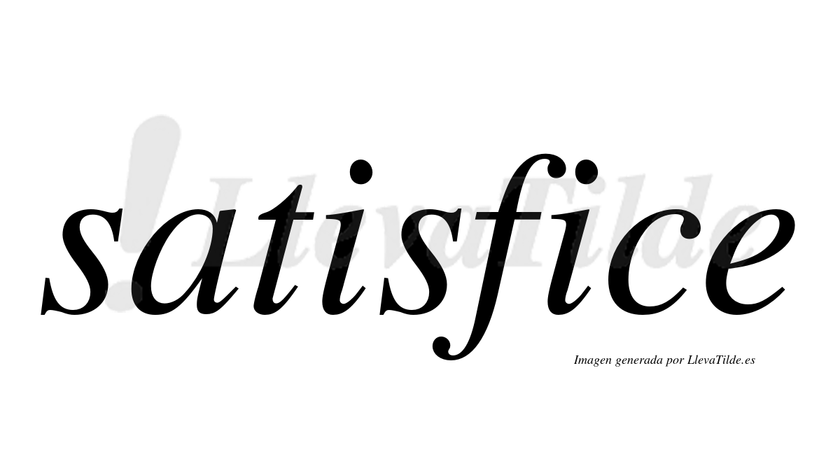 ¿Lleva tilde satisfice? | LlevaTilde.es