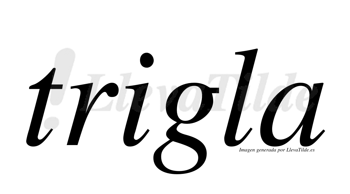 ¿Lleva tilde trigla? | LlevaTilde.es