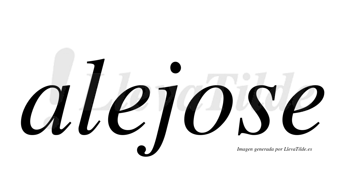 ¿Lleva tilde alejose? | LlevaTilde.es