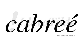 ¿Lleva tilde cabreé? | LlevaTilde.es