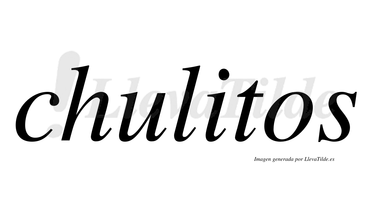 ¿Lleva tilde chulitos? | LlevaTilde.es