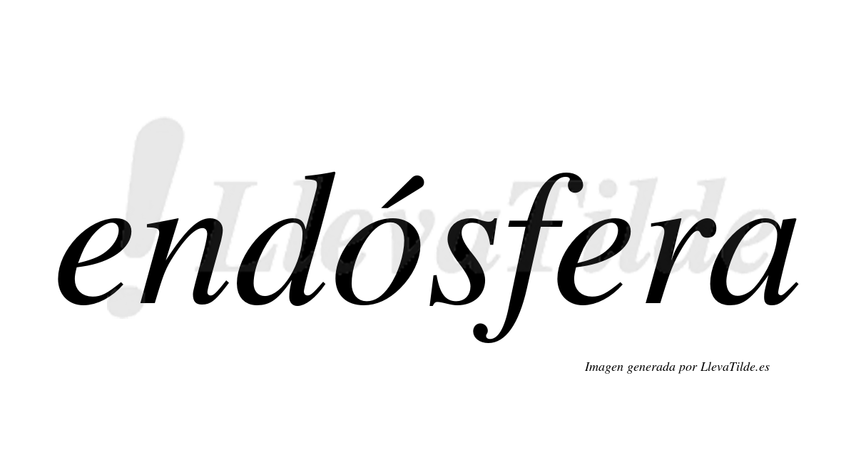 ¿Lleva tilde endósfera? | LlevaTilde.es