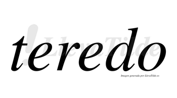 ¿Lleva tilde teredo? | LlevaTilde.es