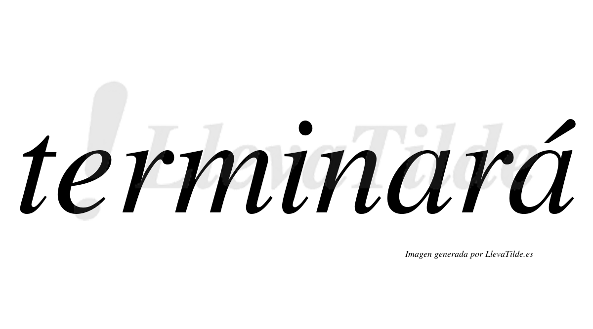 ¿Lleva tilde terminará? | LlevaTilde.es