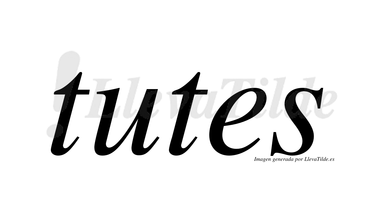 ¿Lleva tilde tutes? | LlevaTilde.es