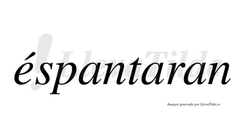 ¿Lleva tilde éspantaran? | LlevaTilde.es