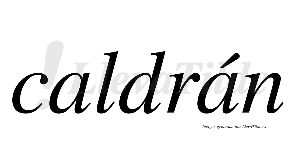 ¿Lleva tilde caldrán? | LlevaTilde.es