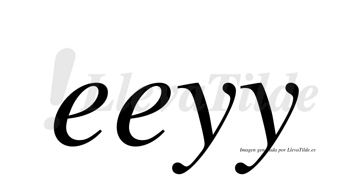 ¿Lleva tilde eeyy? | LlevaTilde.es