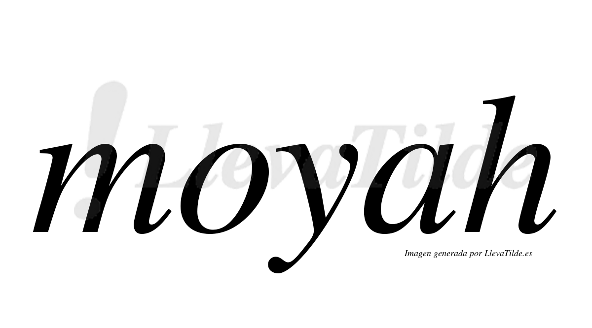 ¿Lleva tilde moyah? | LlevaTilde.es