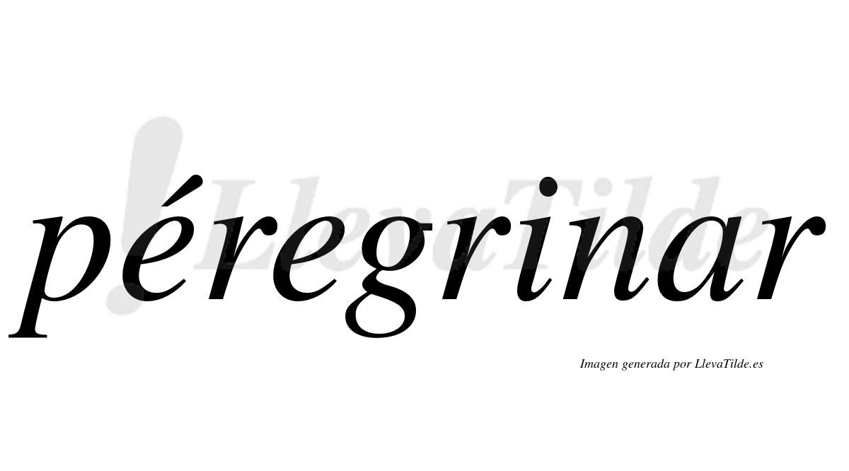 ¿Lleva tilde péregrinar? | LlevaTilde.es