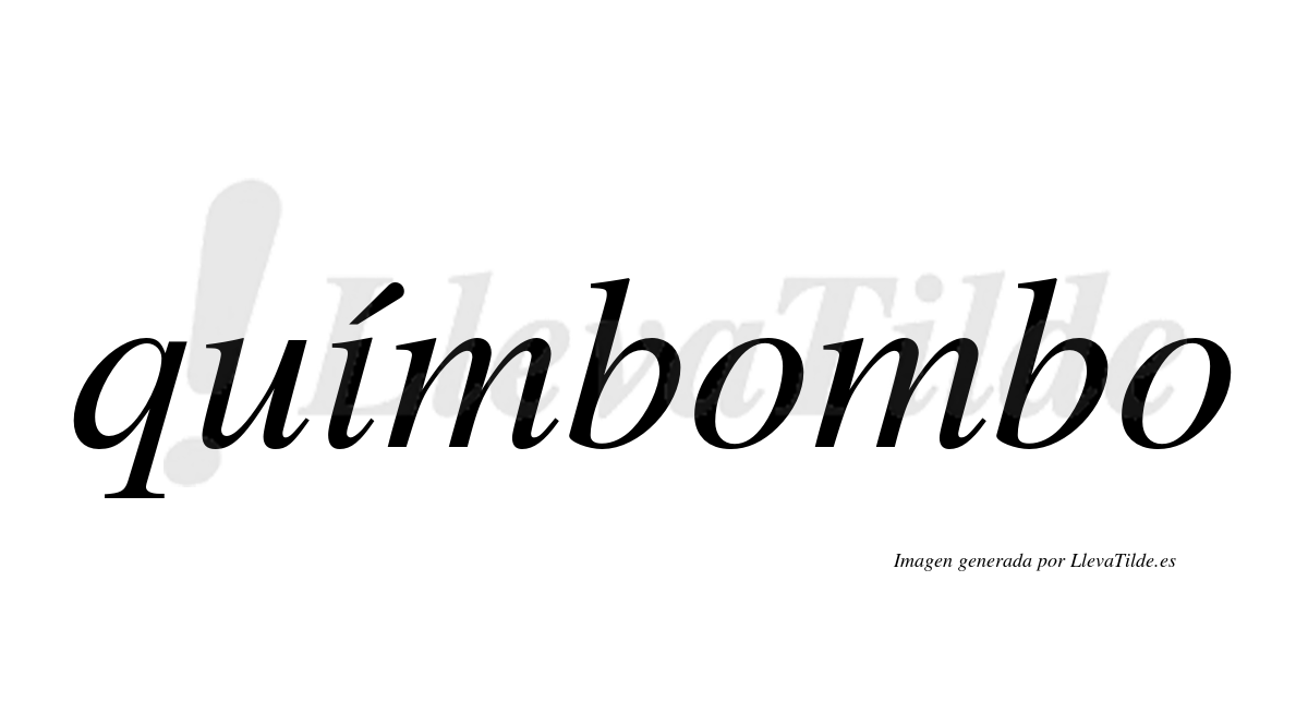 ¿Lleva tilde químbombo? | LlevaTilde.es