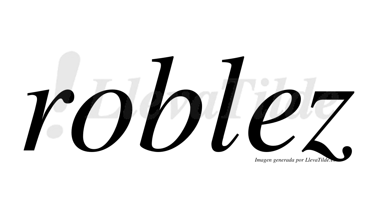 ¿Lleva tilde roblez? | LlevaTilde.es