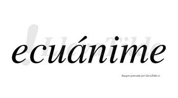 ¿Lleva tilde ecuánime? | LlevaTilde.es