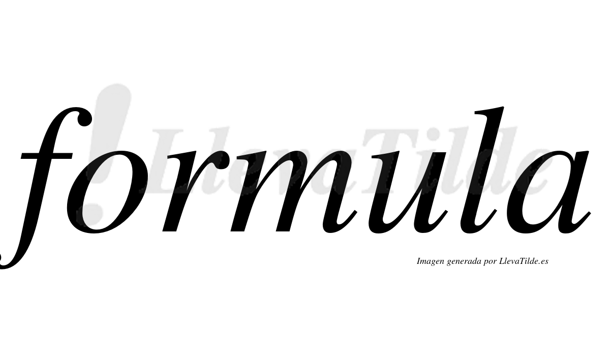 ¿Lleva tilde formula? | LlevaTilde.es