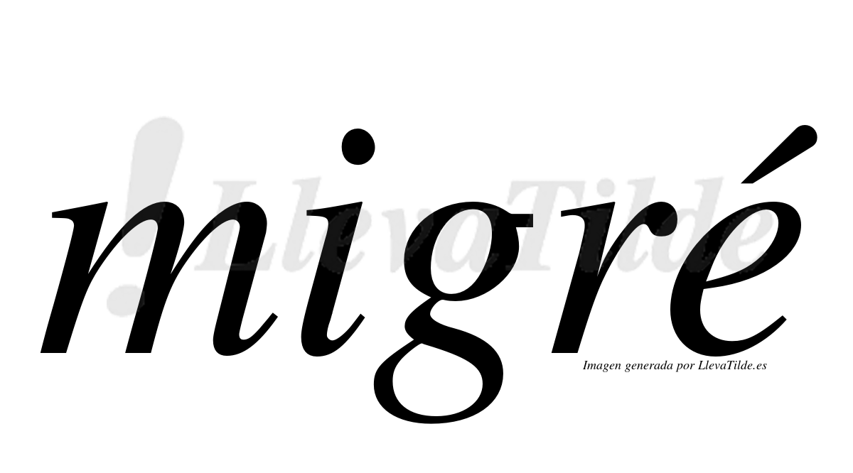 ¿Lleva tilde migré? | LlevaTilde.es