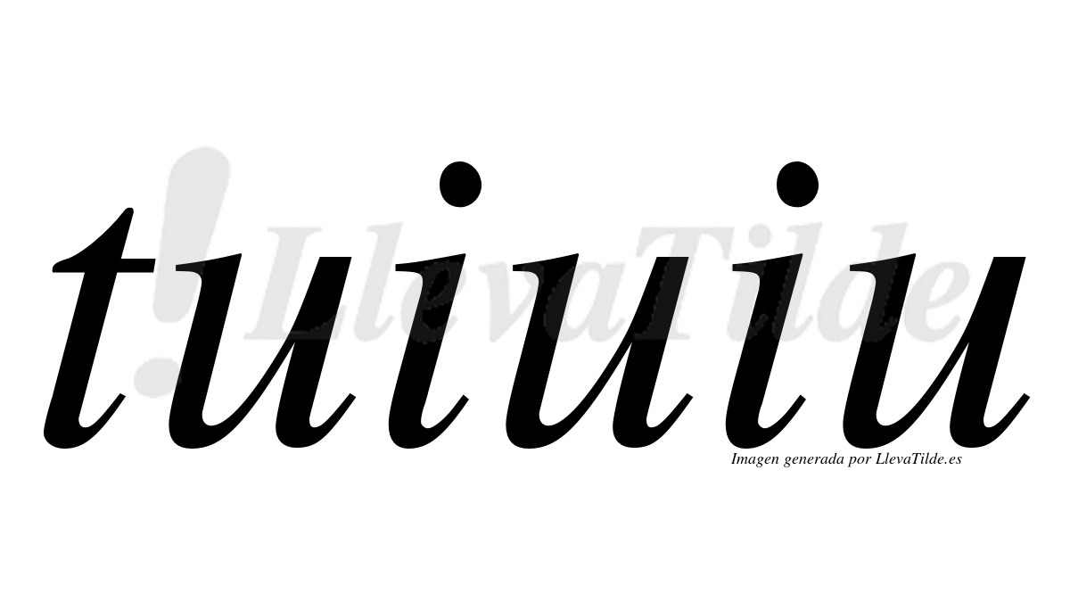 ¿Lleva tilde tuiuiu? | LlevaTilde.es