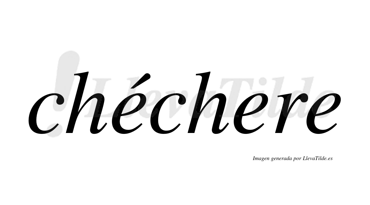 ¿Lleva tilde chéchere? | LlevaTilde.es