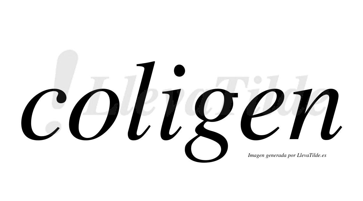 ¿Lleva tilde coligen? | LlevaTilde.es