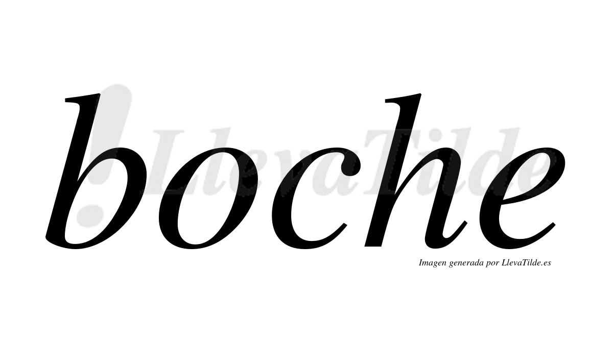 ¿Lleva tilde boche? | LlevaTilde.es