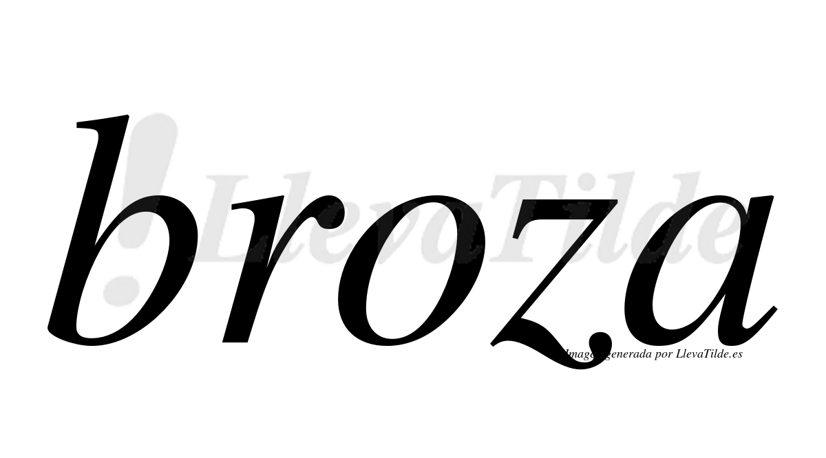 ¿Lleva tilde broza? | LlevaTilde.es