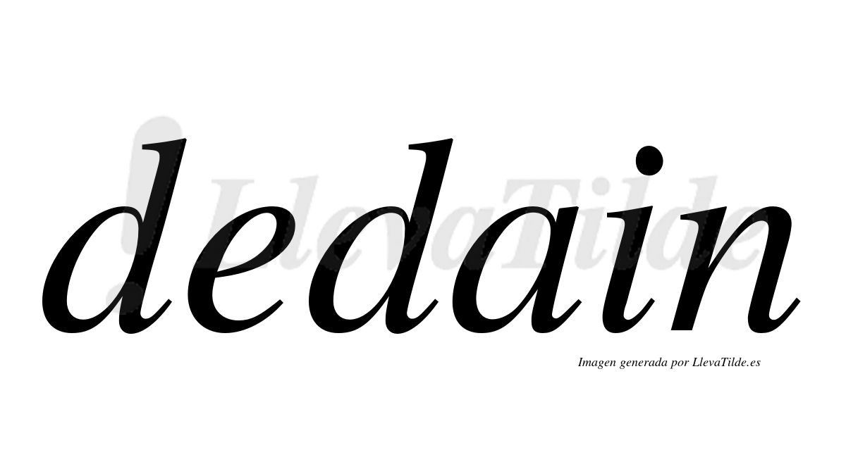 ¿Lleva tilde dedain? | LlevaTilde.es