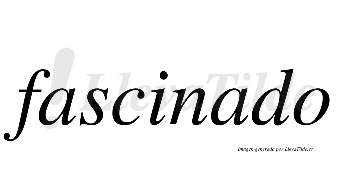 ¿Lleva tilde fascinado? | LlevaTilde.es