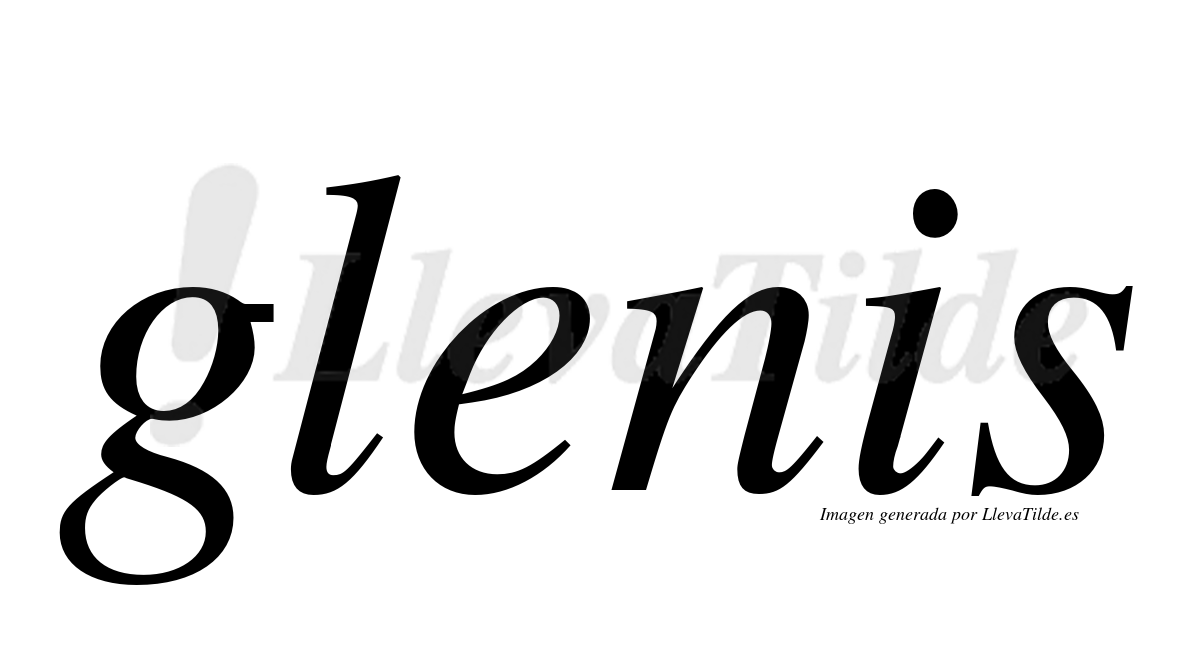 ¿Lleva tilde glenis? | LlevaTilde.es