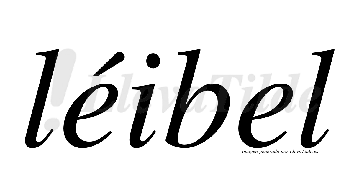¿Lleva tilde léibel? | LlevaTilde.es