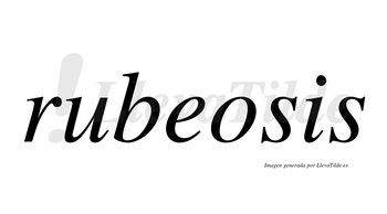 ¿Lleva tilde rubeosis? | LlevaTilde.es