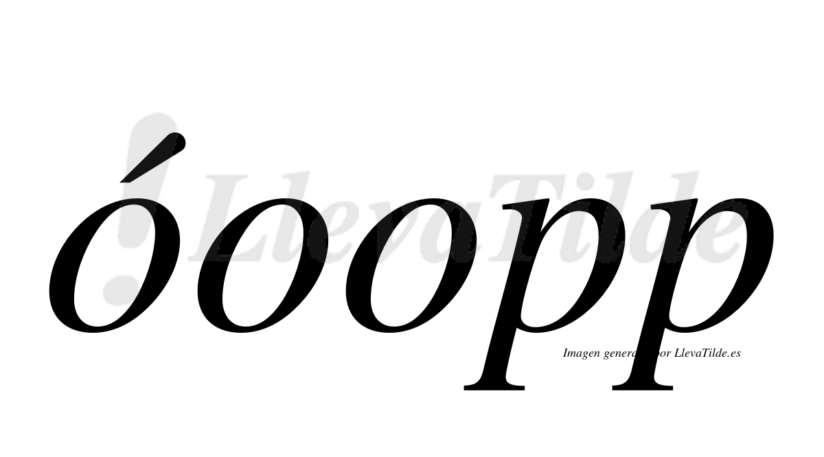 ¿Lleva tilde óoopp? | LlevaTilde.es