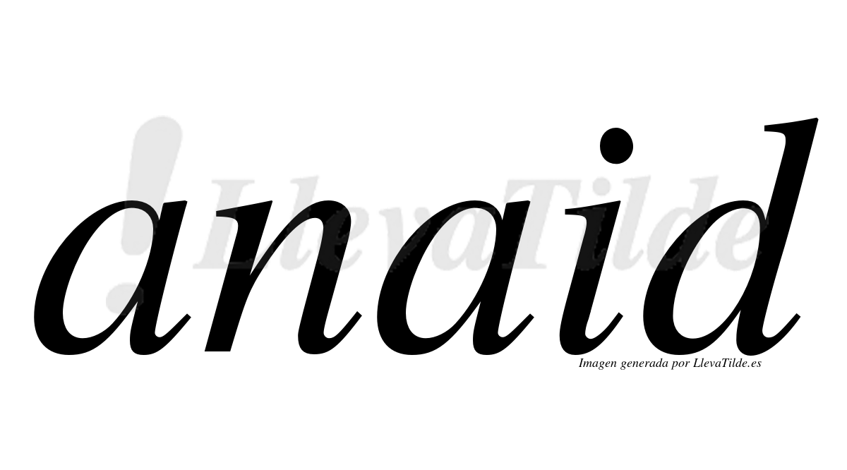 ¿Lleva tilde anaid? | LlevaTilde.es