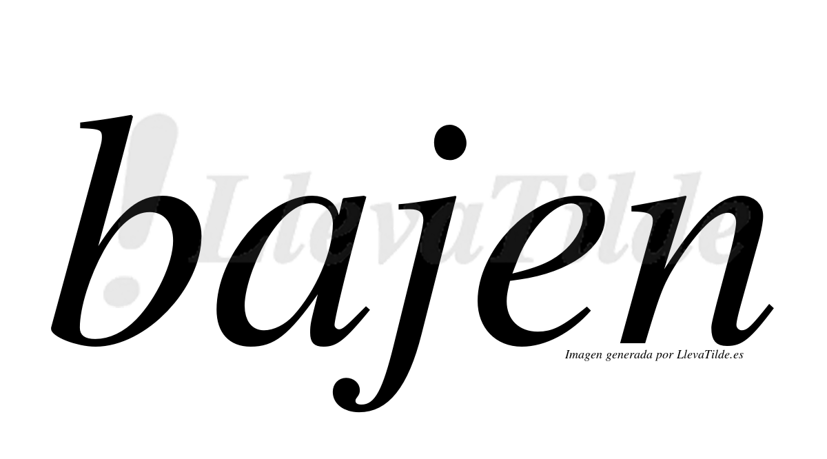 ¿Lleva tilde bajen? | LlevaTilde.es