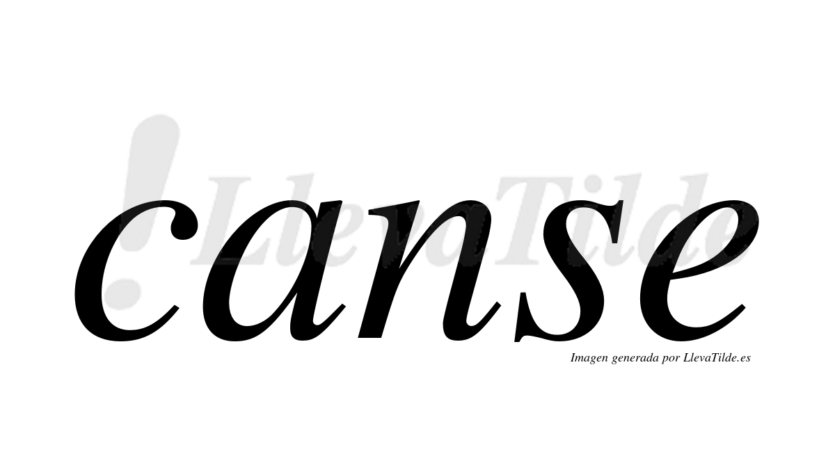 ¿Lleva tilde canse? | LlevaTilde.es