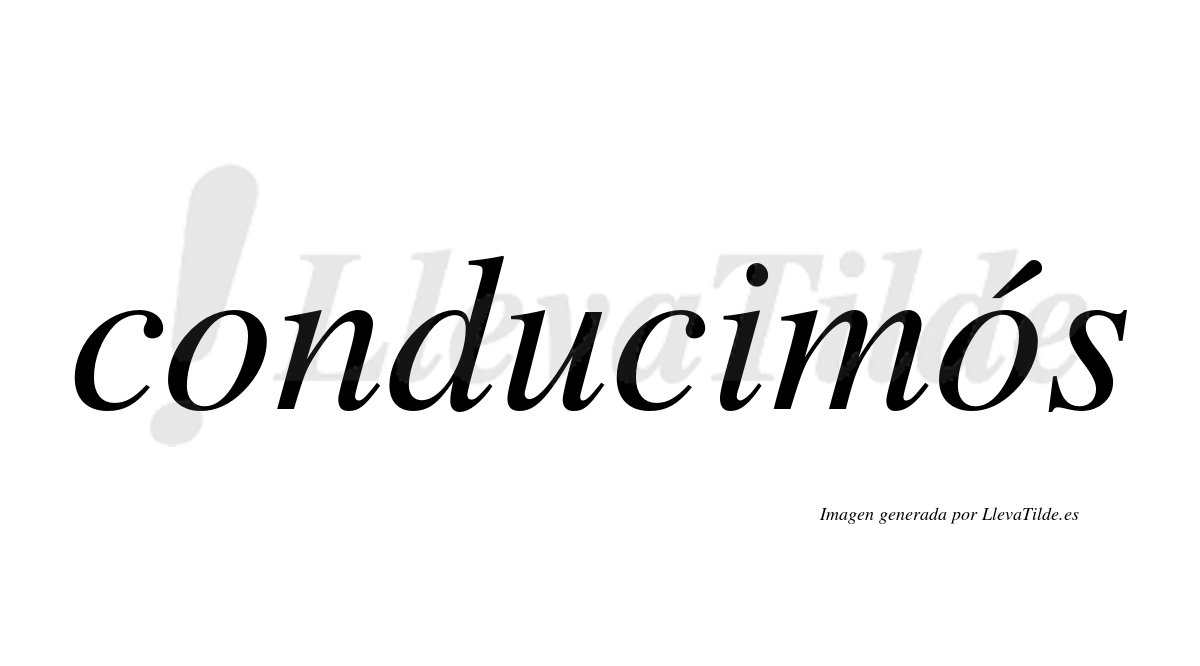 ¿Lleva tilde conducimós? | LlevaTilde.es