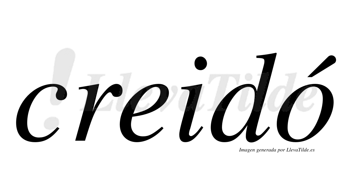 ¿Lleva tilde creidó? | LlevaTilde.es