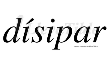¿Lleva tilde dísipar? | LlevaTilde.es