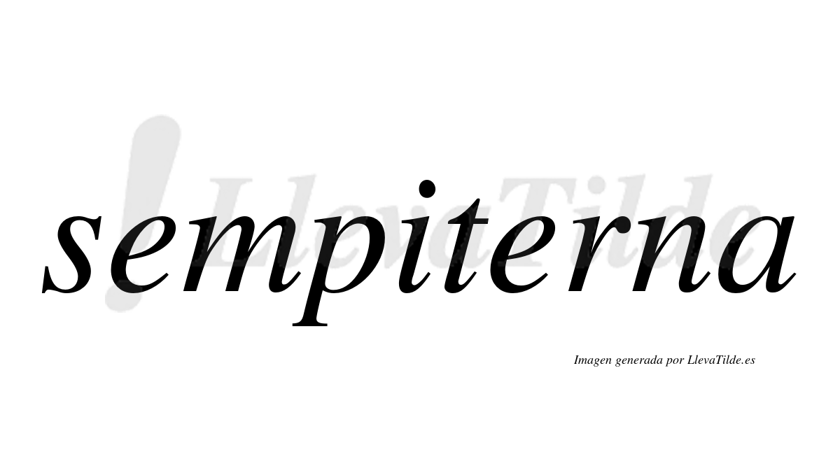 ¿Lleva tilde sempiterna? | LlevaTilde.es