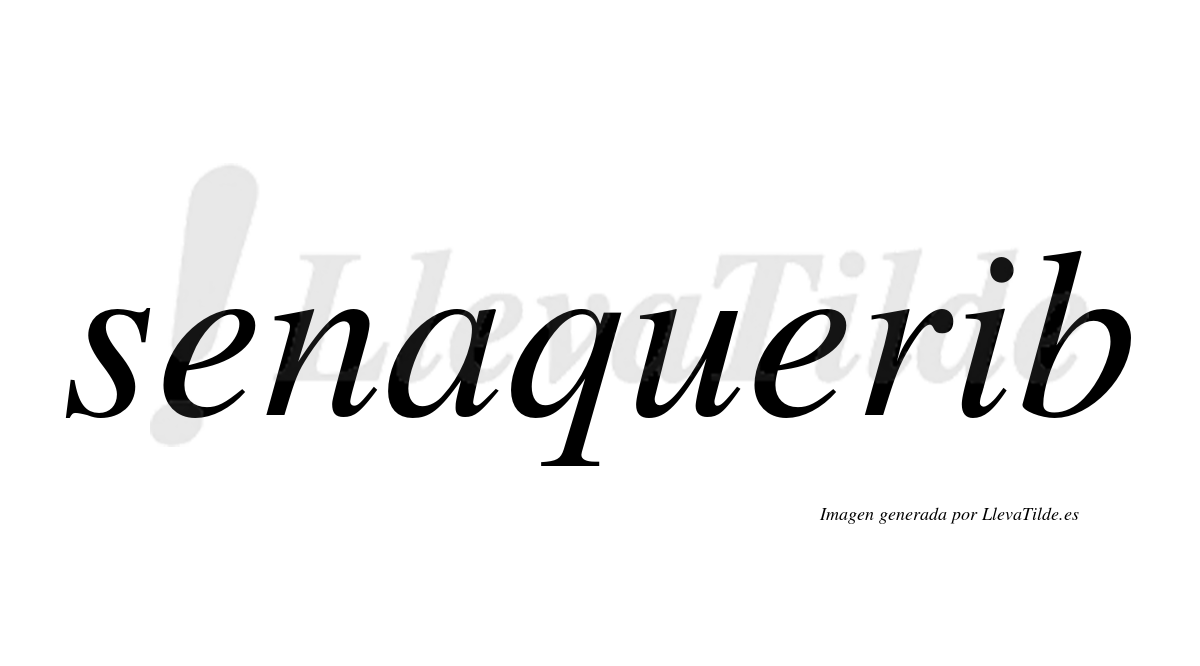 ¿Lleva tilde senaquerib? | LlevaTilde.es