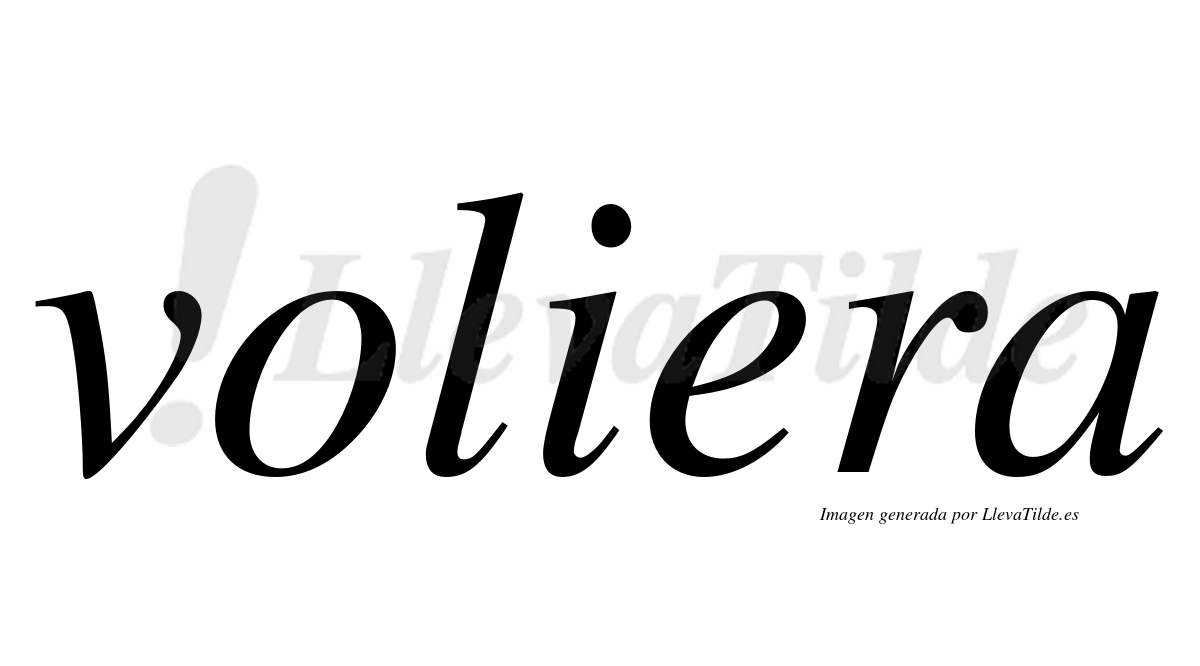 ¿Lleva tilde voliera? | LlevaTilde.es