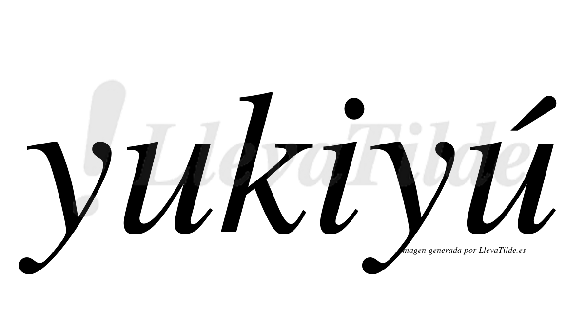 ¿Lleva tilde yukiyú? | LlevaTilde.es