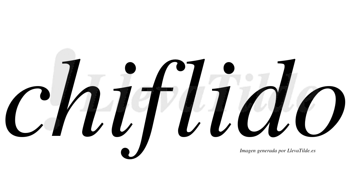 ¿Lleva tilde chiflido? | LlevaTilde.es