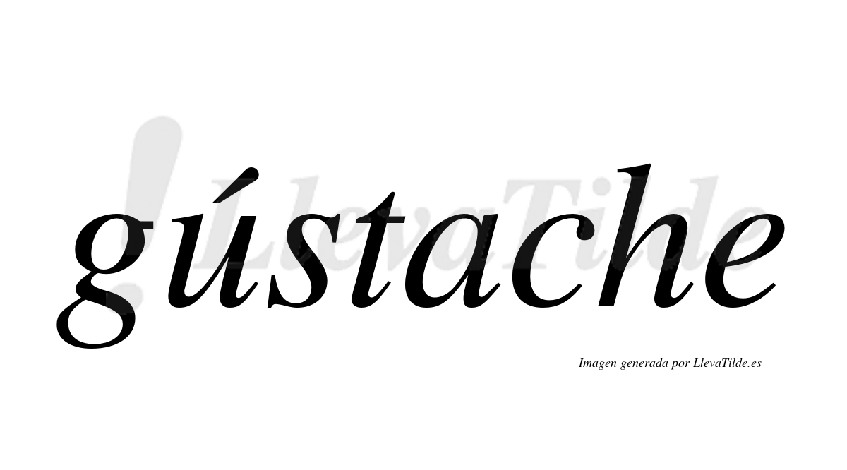 ¿Lleva tilde gústache? | LlevaTilde.es