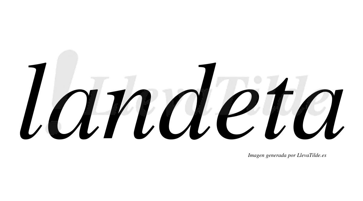 ¿Lleva tilde landeta? | LlevaTilde.es