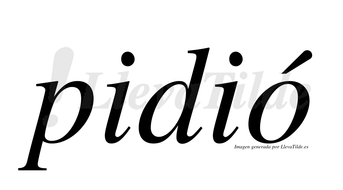 ¿Lleva tilde pidió? | LlevaTilde.es