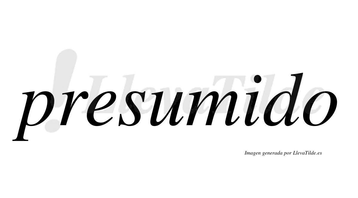 ¿Lleva tilde presumido? | LlevaTilde.es