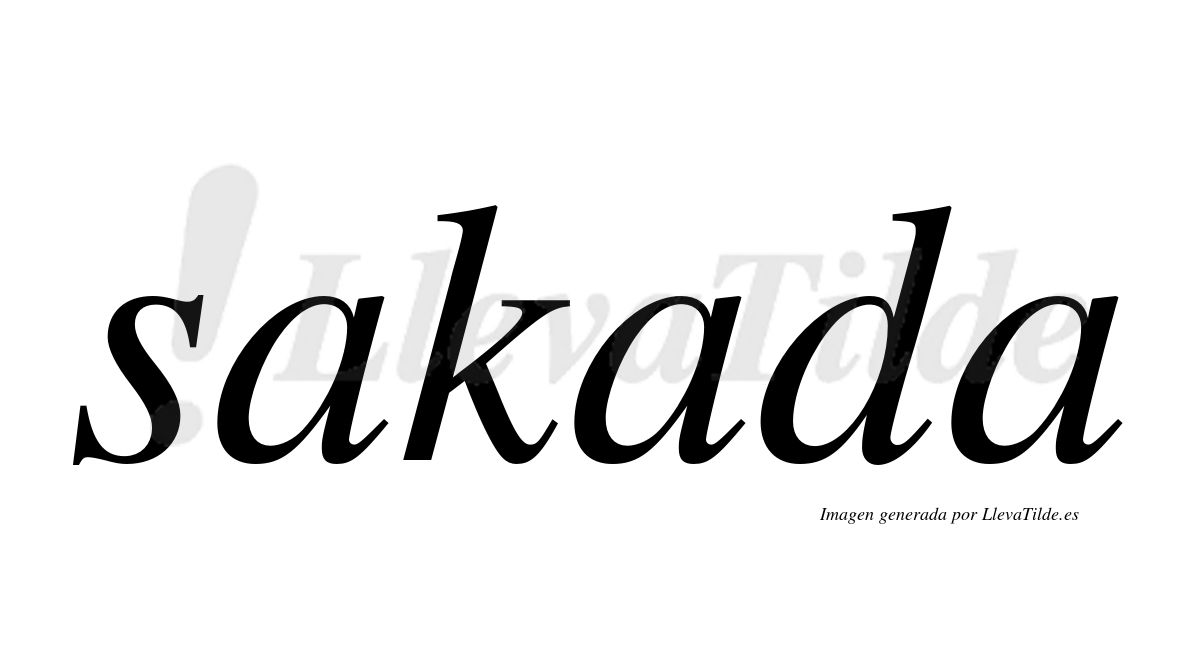 ¿Lleva tilde sakada? | LlevaTilde.es